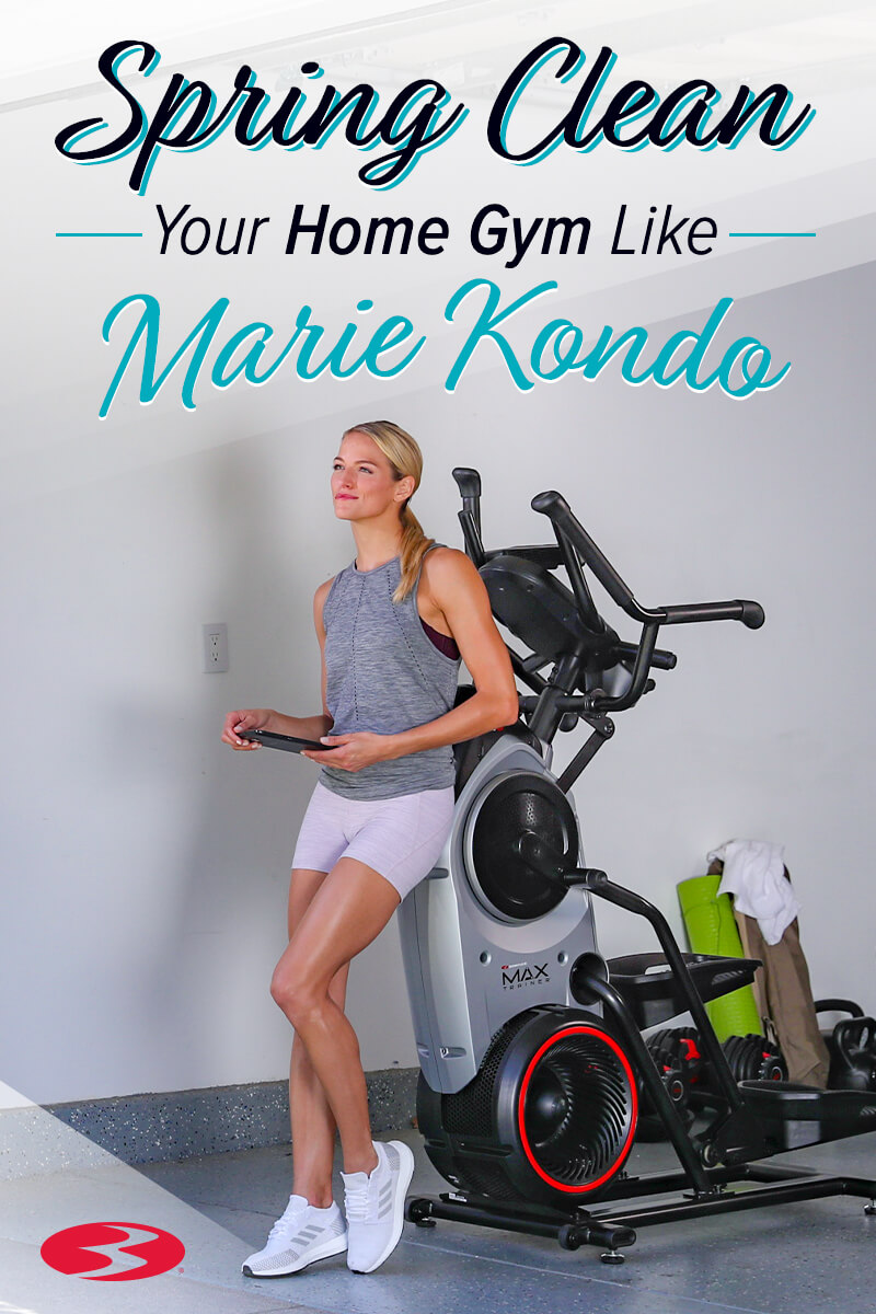Spring Clean Your Home Gym like Marie Kondo | BowFlex